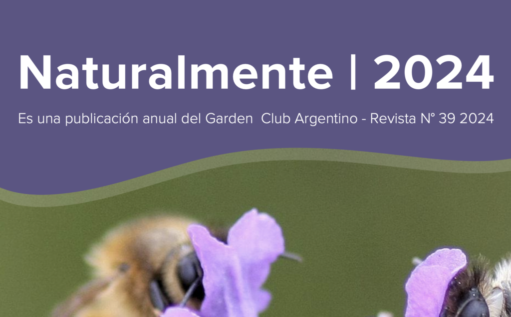 REVISTA NATURALMENTE 2024 – Garden Club Argentino